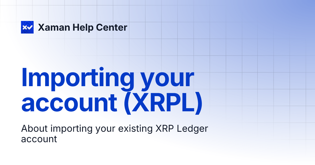 Importing your account (XRPL) | Xaman Help Center
