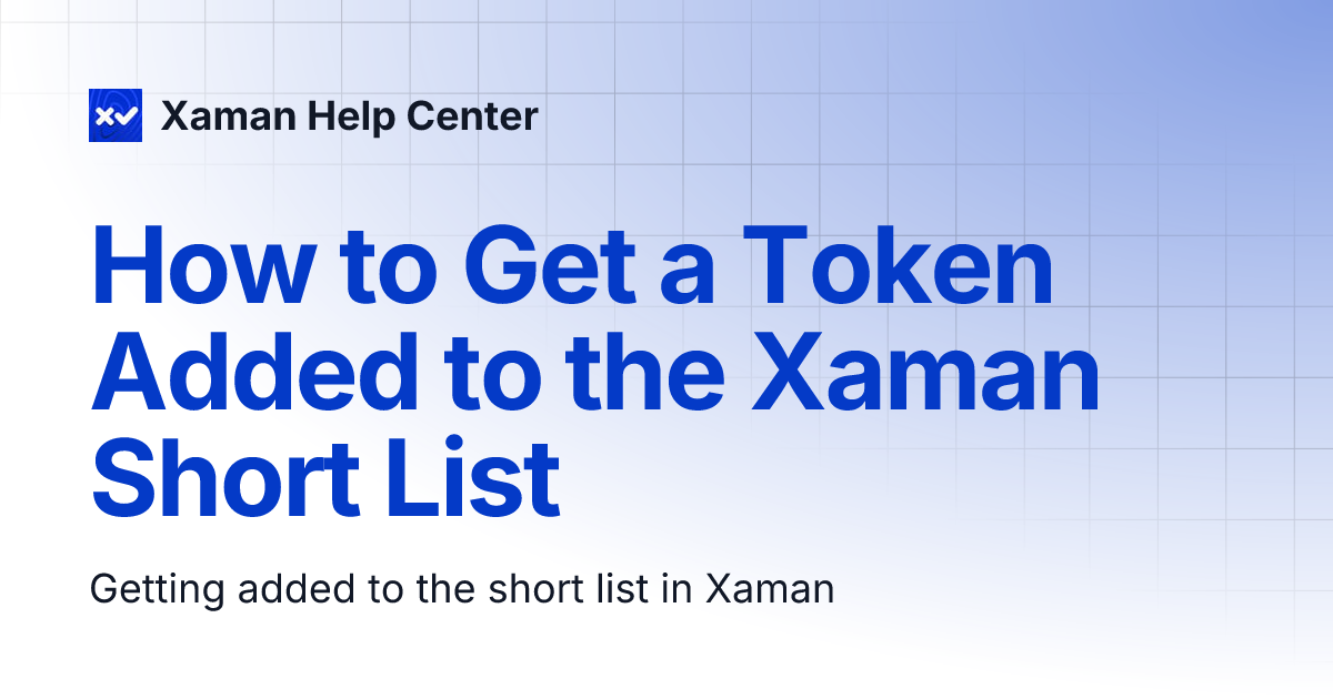 How to Get a Token Added to the Xaman Short List | Xaman Help Center