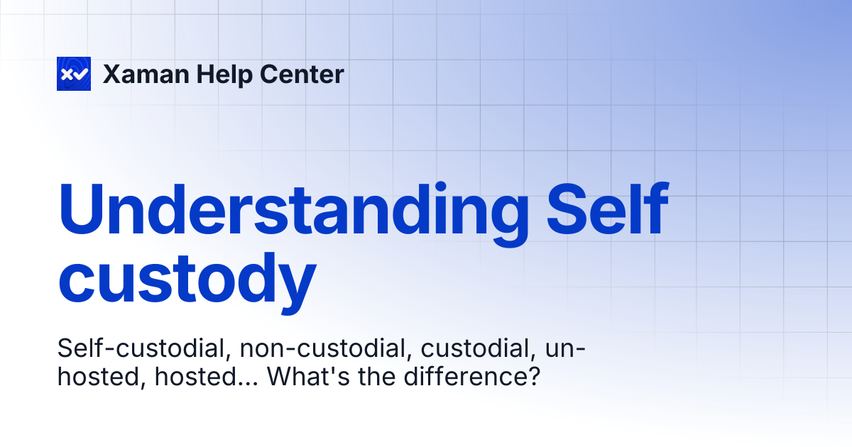 Understanding Self custody | Xaman Help Center