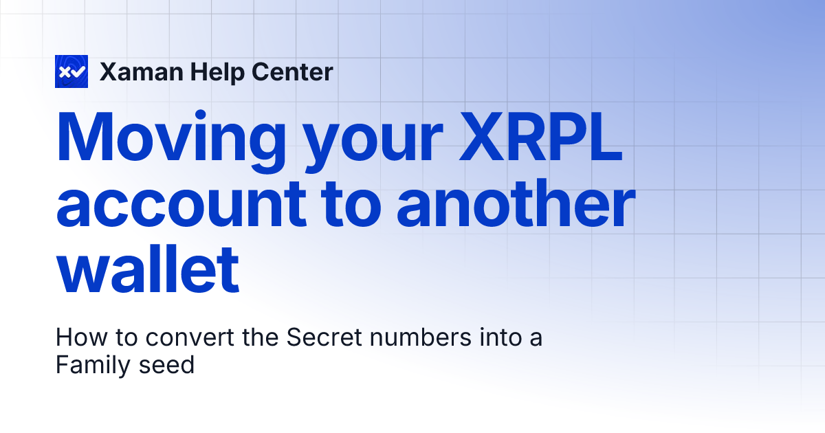 Moving your XRPL account to another wallet | Xaman Help Center