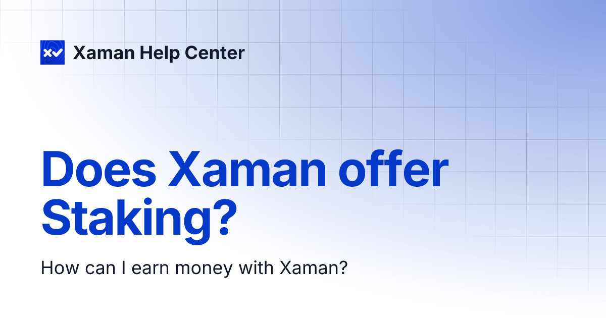 Does Xaman offer Staking? | Xaman Help Center