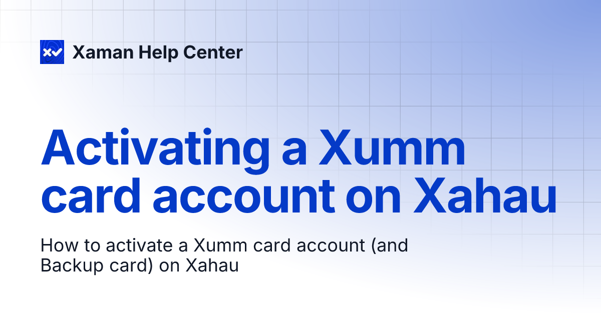 Activating a Xumm card account on Xahau | Xaman Help Center