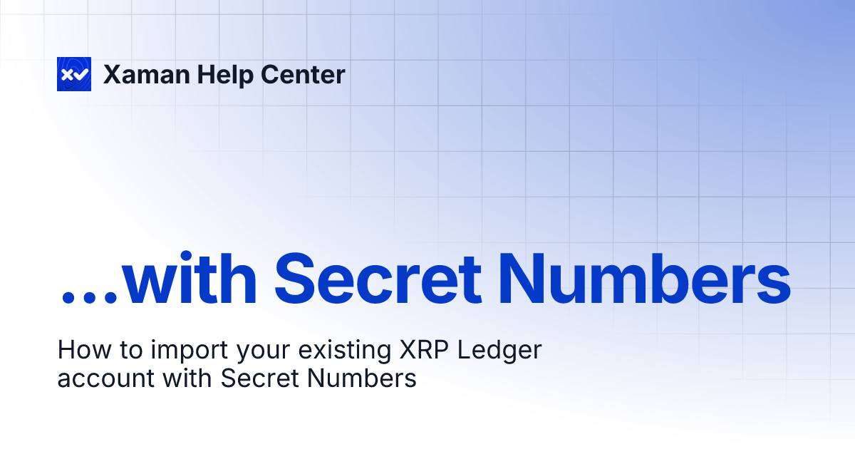 ...with Secret Numbers | Xaman Help Center