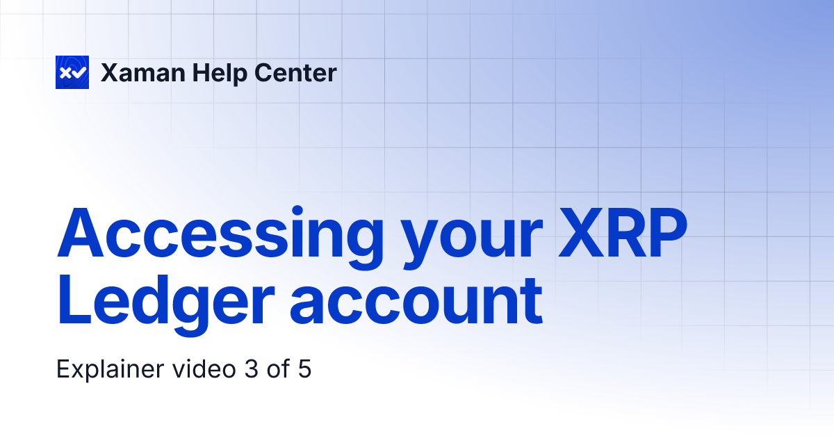 Accessing your XRP Ledger account | Xaman Help Center