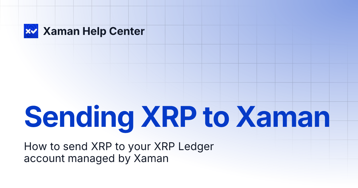 Sending XRP to Xaman | Xaman Help Center