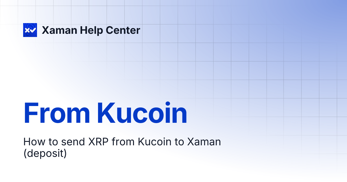 From Kucoin | Xaman Help Center