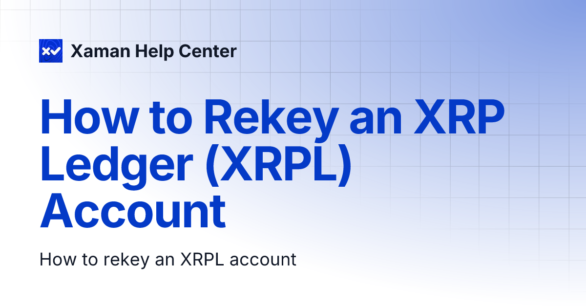 How to Rekey an XRP Ledger (XRPL) Account | Xaman Help Center