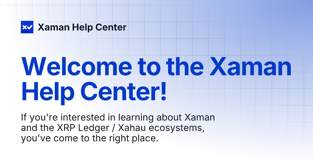Welcome to the Xaman Help Center! | Xaman Help Center